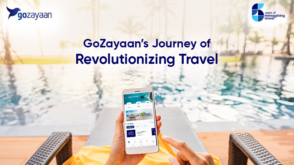 6 years of re-imagining travel: GoZayaan’s journey of revolutionizing ...
